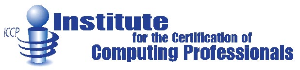 ICCP - Institute for the Certification of Computing Professionals – The ...