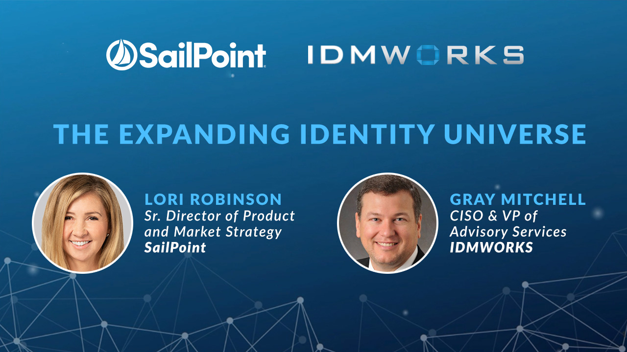 IDMWORKS & Sailpoint Presentation: The Expanding Identity Universe ...