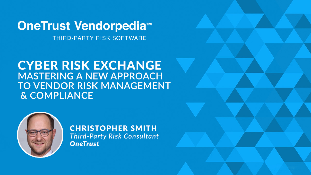 OneTrust Presentation: Cyber Risk Exchange: Mastering a New Approach to ...