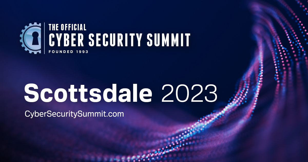 Scottsdale – The Official Cybersecurity Summit Scottsdale – The Official Cybersecurity Summit